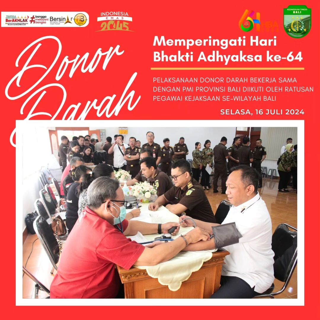 Donor Darah dalam Memperingati Hari Bhakti Adhyaksa Ke-64 | kejati-bali.kejaksaan.go.id